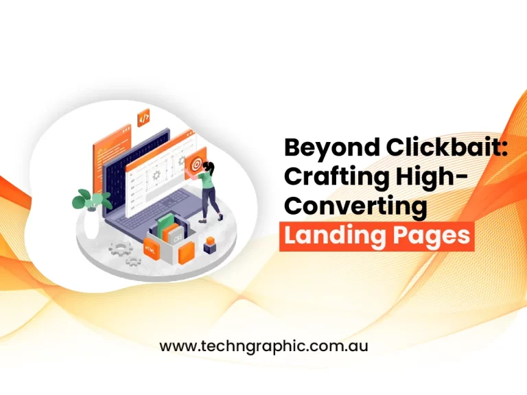 Beyond Clickbait: Crafting High-Converting Landing Pages - techNgraphic