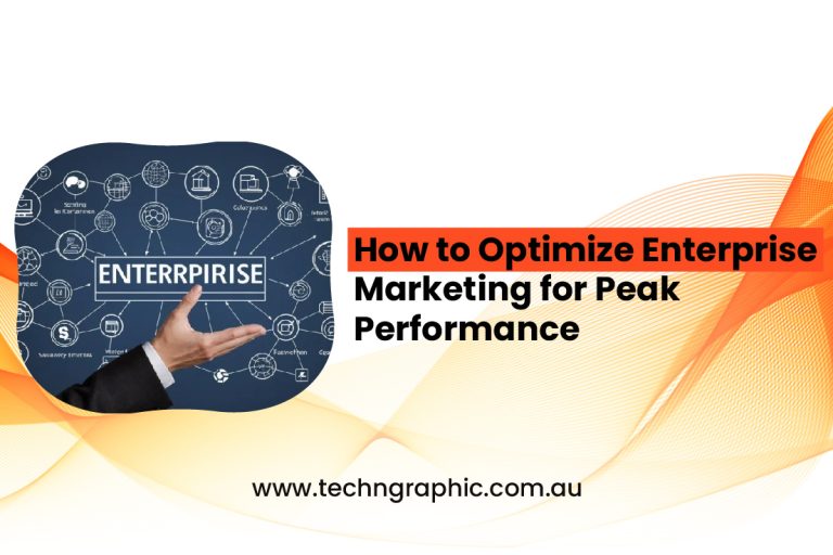 How to Optimize Enterprise Marketing for Peak Performance - techNgraphic
